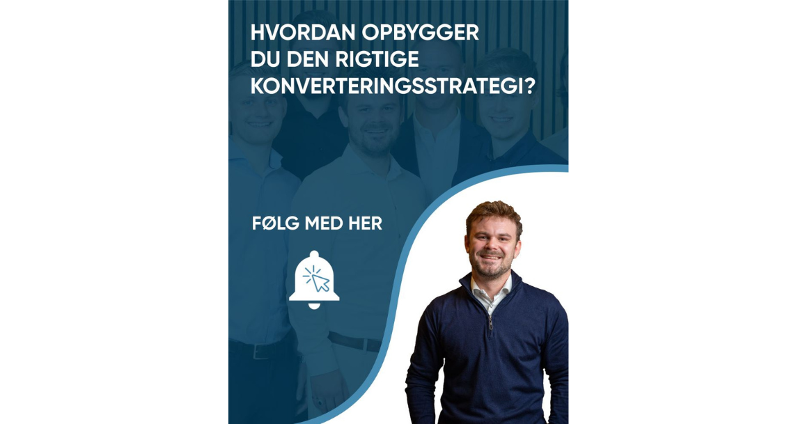 Hvordan opbygger du den rigtige konverteringsstrategi? - Lead Your Way