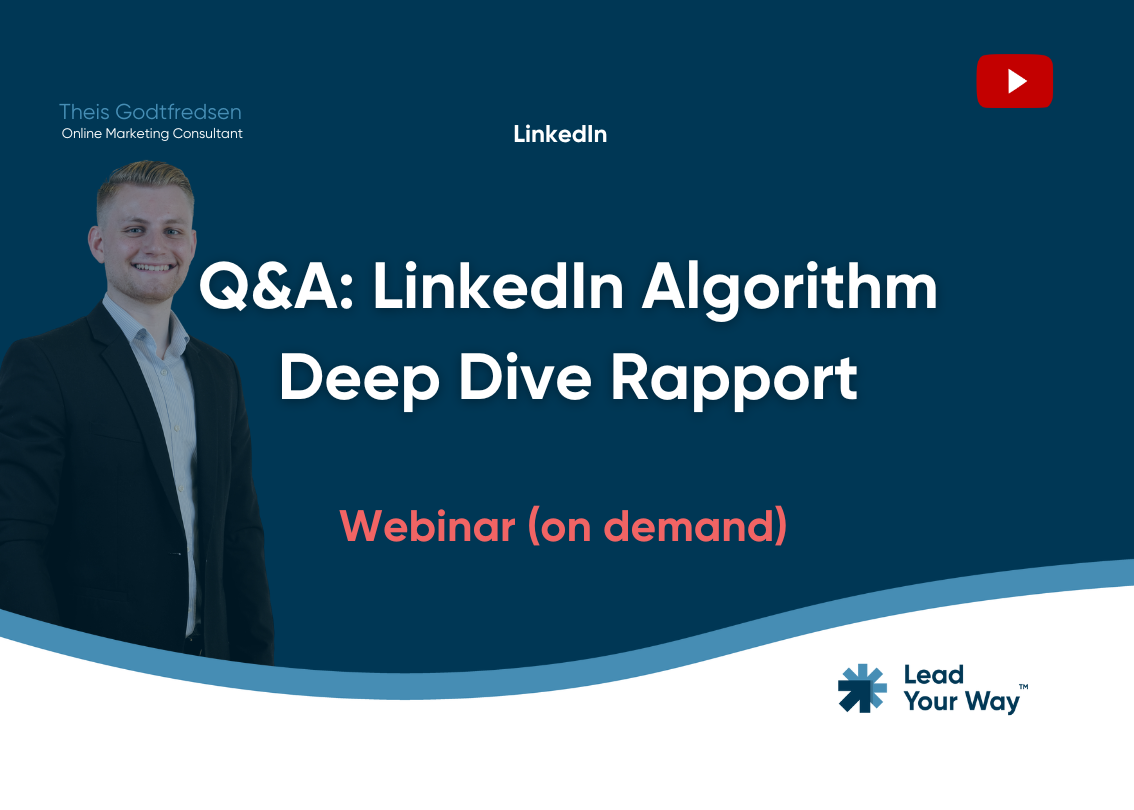 Q&A Webinar: LinkedIn Deep Dive Algorithm Rapport - Lead Your Way