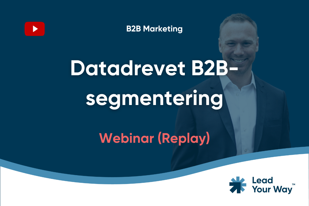 Datadrevet B2B-segmentering - Lead Your Way
